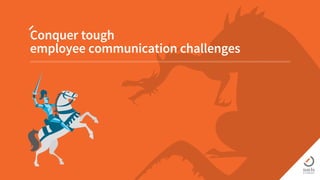 Conquer Tough Employee Communication Challenges | PPT