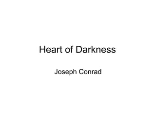 Conrad-Heart of Darkness | PPT