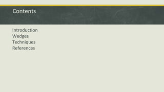 Wedging technique | PPTX