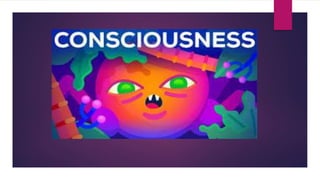 Consciousness | PPTX