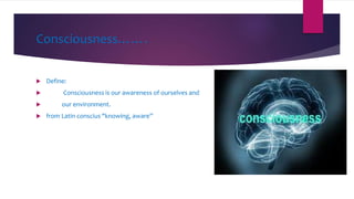 Consciousness | PPTX