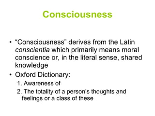 Consciousness Wk 1 Summary & Wk 2 | ODP