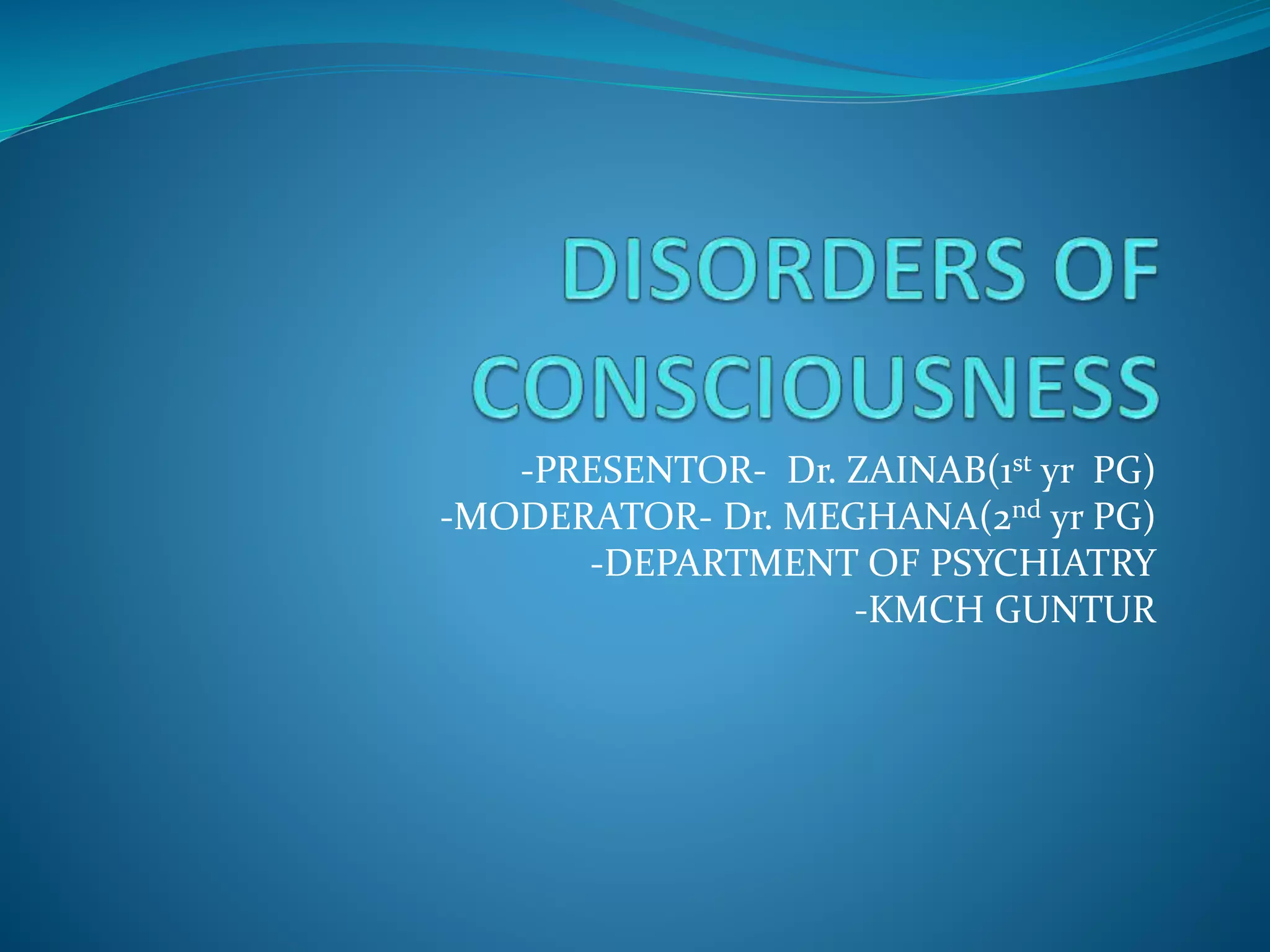 Disorders of consciousness | PPTX