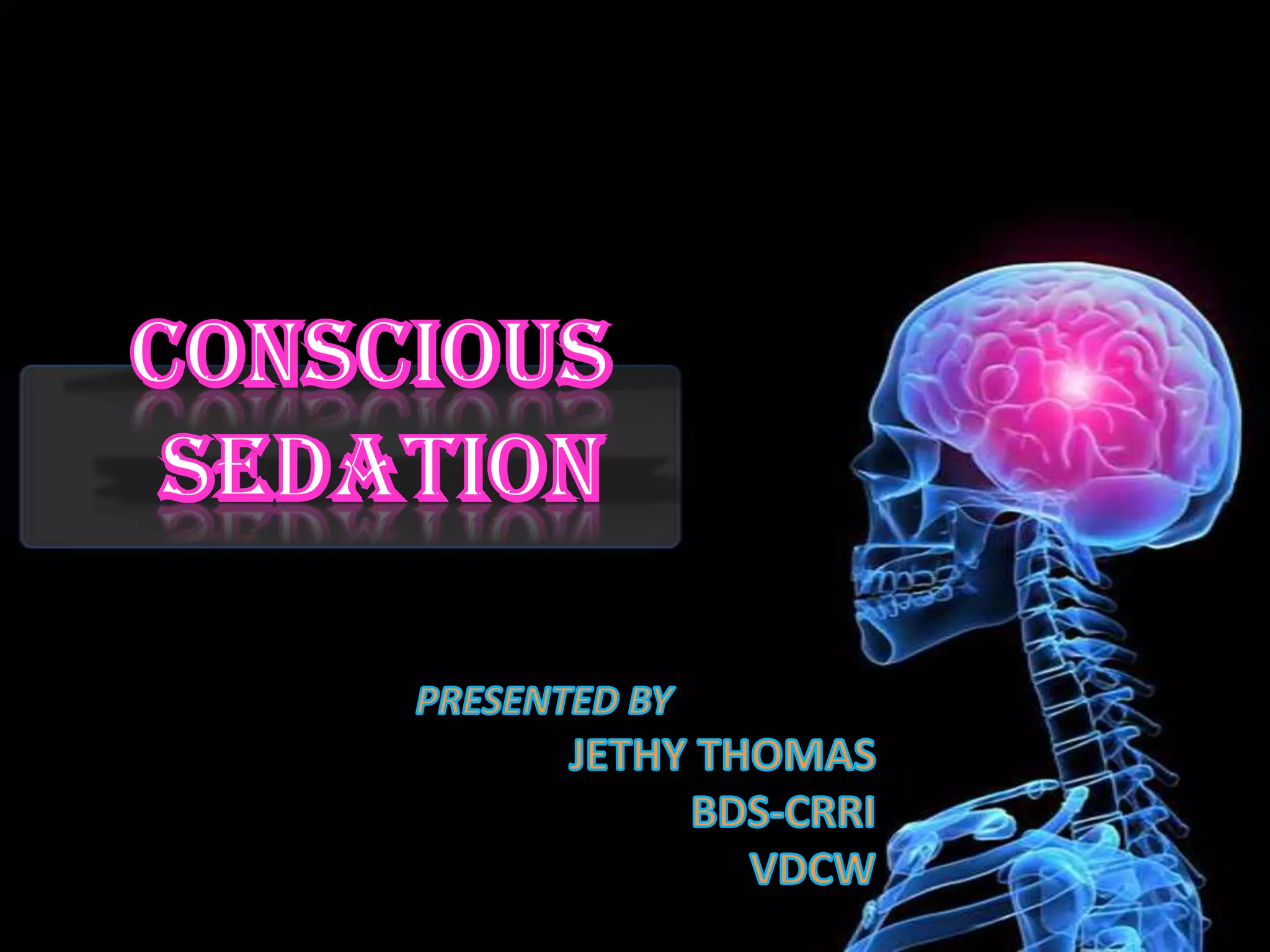 Conscious sedation | PPTX