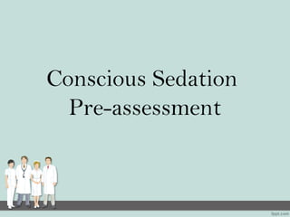 Conscious Sedation for non Anesthesiologist | PPT