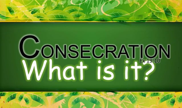 Consecration: What is it 2012? | PPTX | Christianity | Religion ...