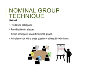 Consensus method - Nominal Group technique and Delhi technique | PPTX