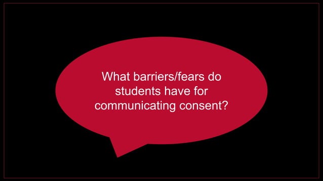 Consent 101 fall 2020 | PPTX | Sexual Conditions | Sexual Health