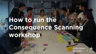 An intro to consequence scanning | PDF | Technology & Computing