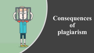 Consequenes of plagiarism.pptx
