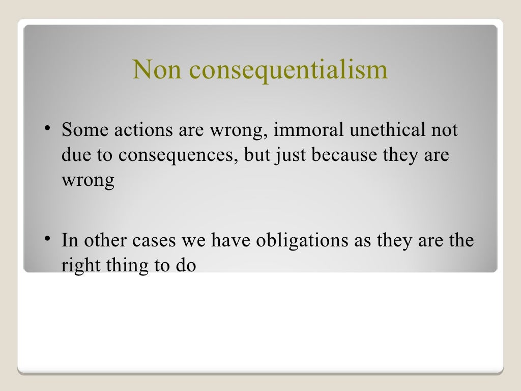 Consequentialism97 090923170018 Phpapp02