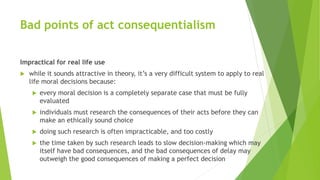 Consequentialism an ethical theory.pptx