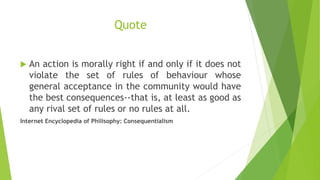 Consequentialism an ethical theory.pptx