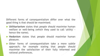 Consequentialism an ethical theory.pptx