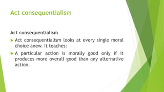 Consequentialism an ethical theory.pptx