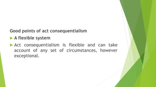 Consequentialism an ethical theory.pptx