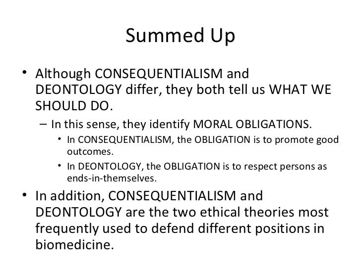 PHI 204 - Ethical Issues in Health Care: Consequentialism, Deontology