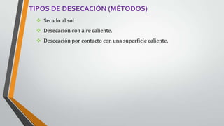 Conservación de alimentos por desecación. | PPTX