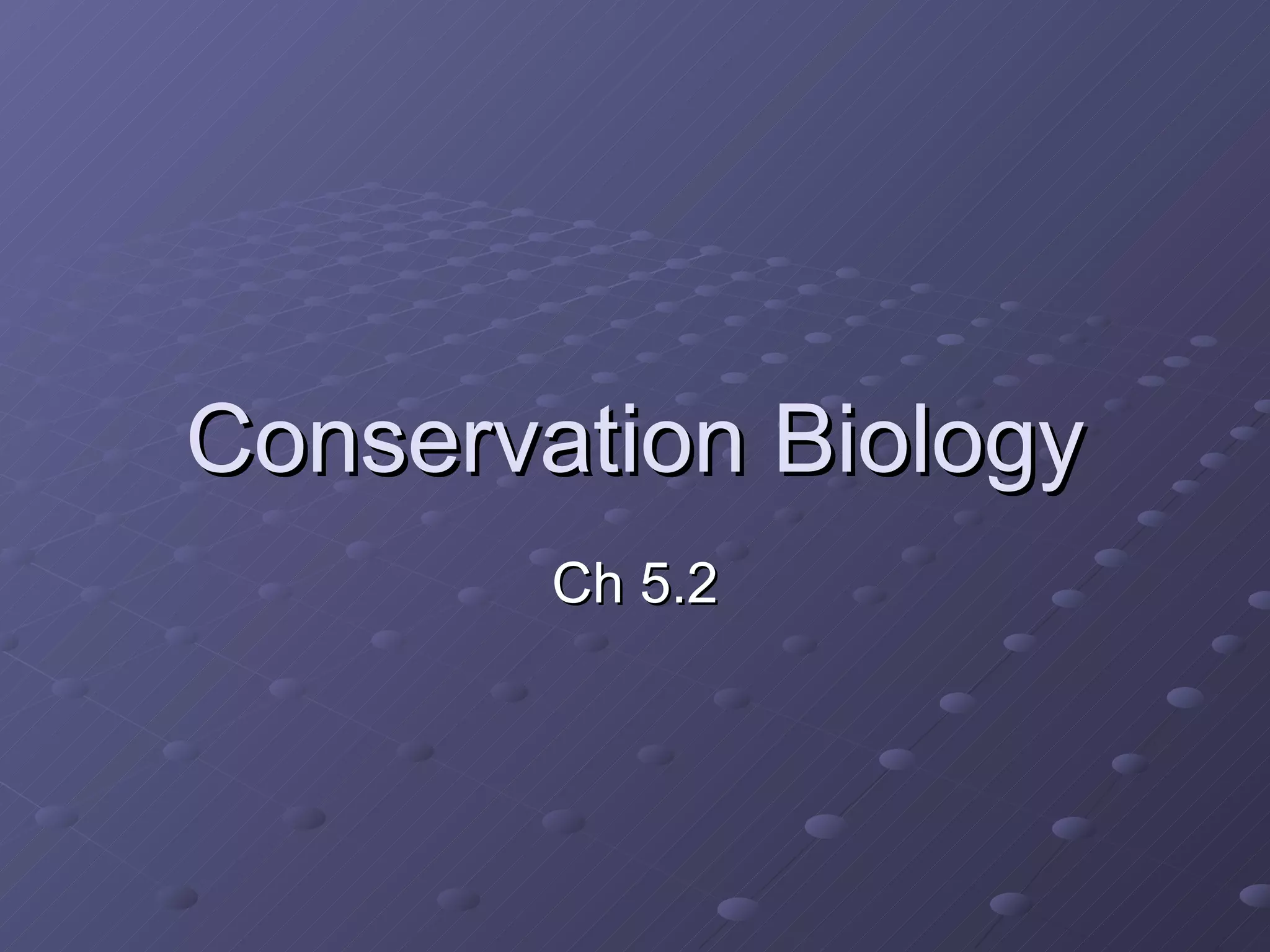 Conservation Biology | PPT