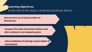 The law of Conservation of momentum PPTX | PPTX