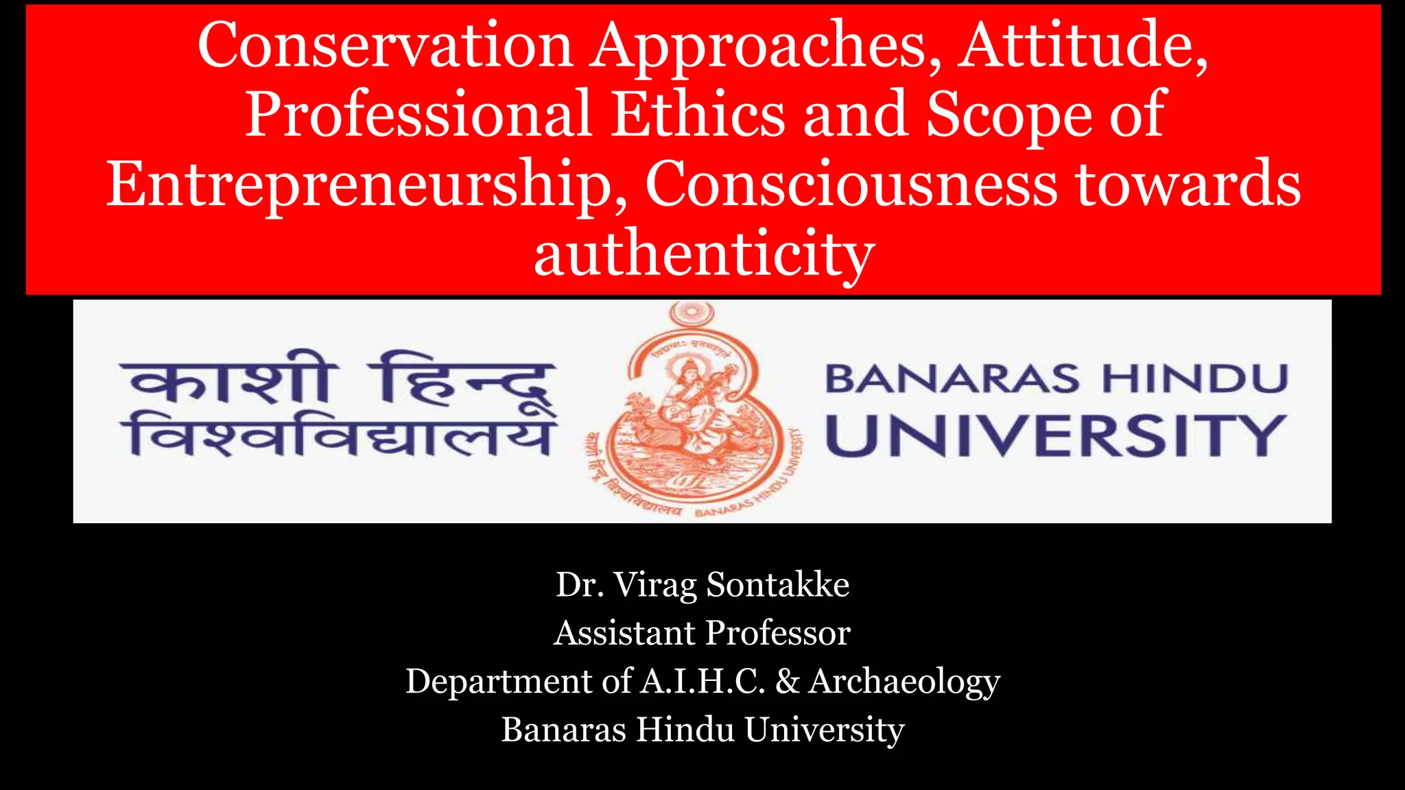 Conservation Approaches, Attitude, Professional Ethics and Scope of ...