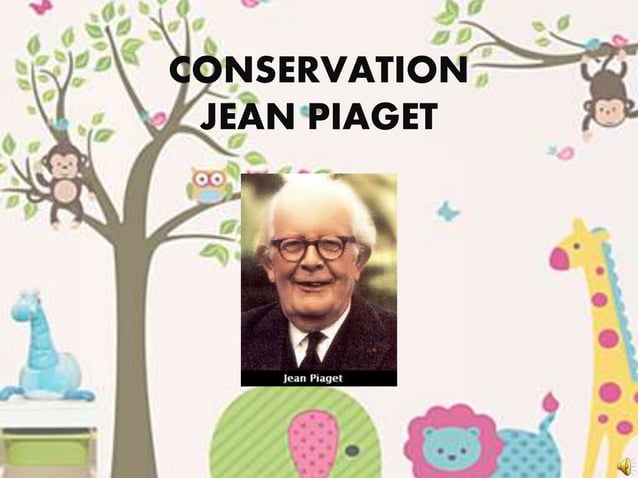 Conservation Jean Piaget | PPTX