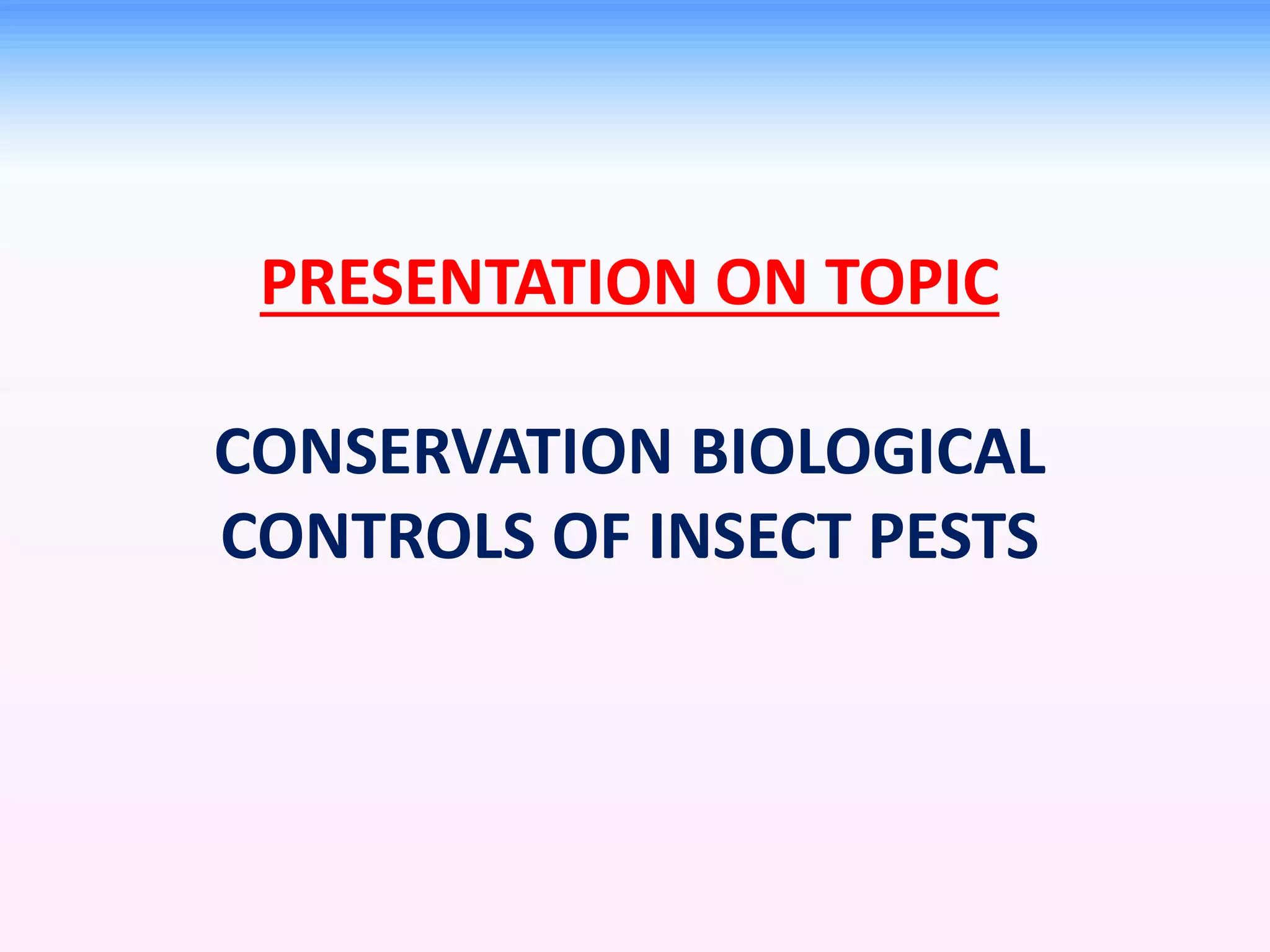 Conservation of biological controls | PPTX