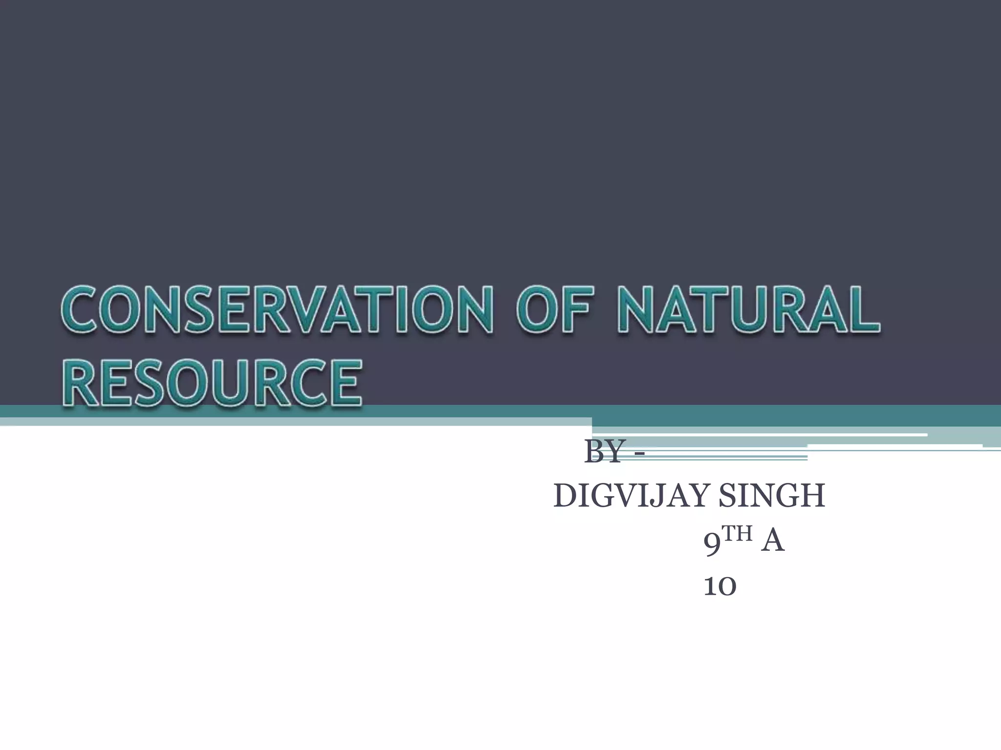 Conservation of natural resource | PPTX | Indoor Environmental Quality ...