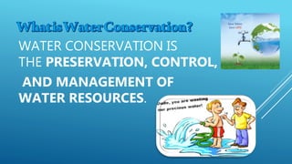 Conservation of water | PPTX