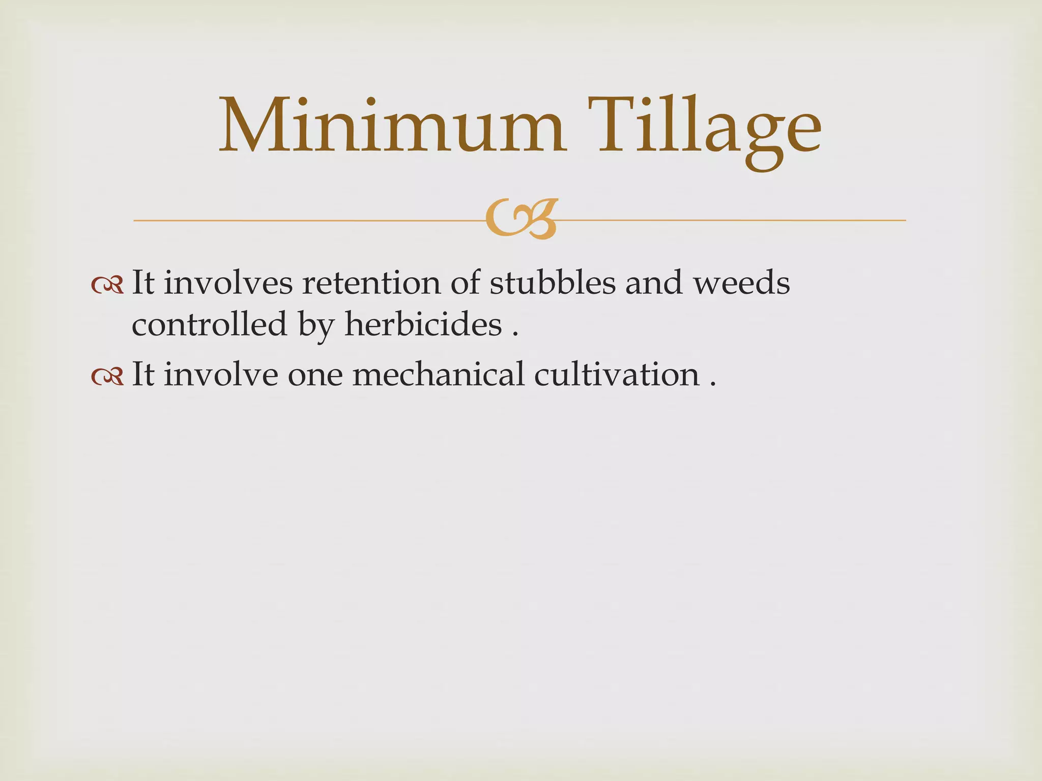 Conservation tillage, Practices used in Conservation Tillage | PPTX