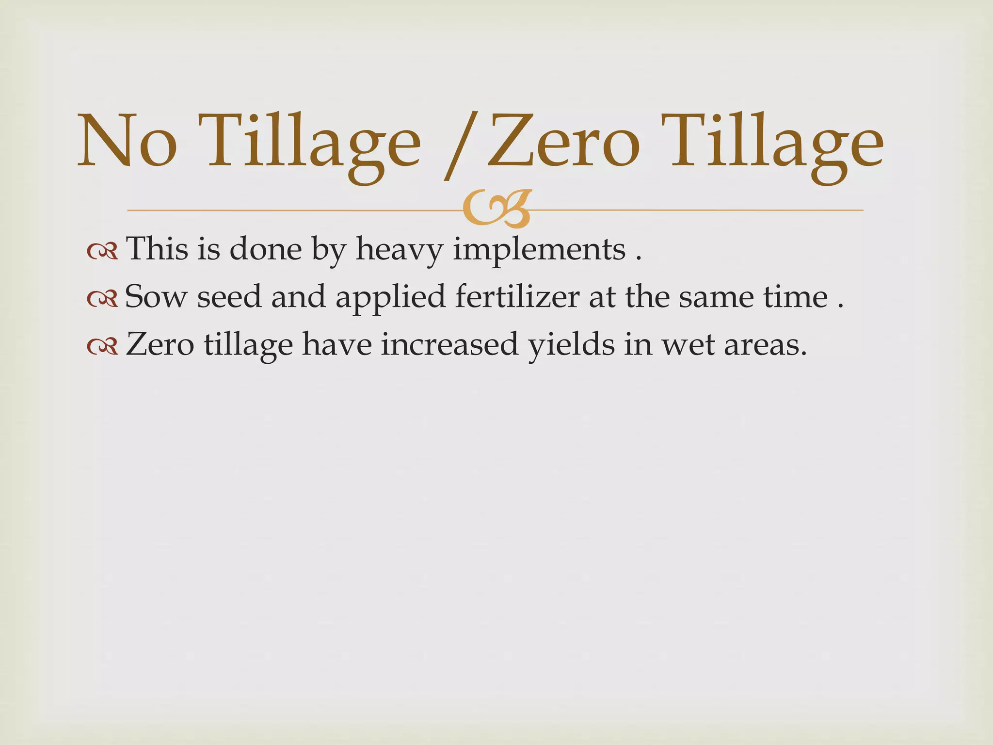 Conservation tillage, Practices used in Conservation Tillage | PPTX