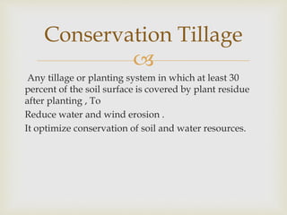 Conservation tillage, Practices used in Conservation Tillage | PPTX