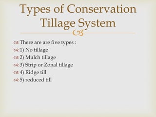 Conservation tillage, Practices used in Conservation Tillage | PPTX