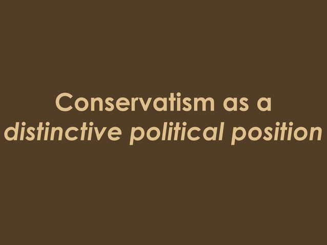 Conservatism | PPT | Economy | Business and Finance