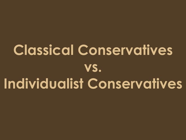 Conservatism | PPT | Economy | Business and Finance