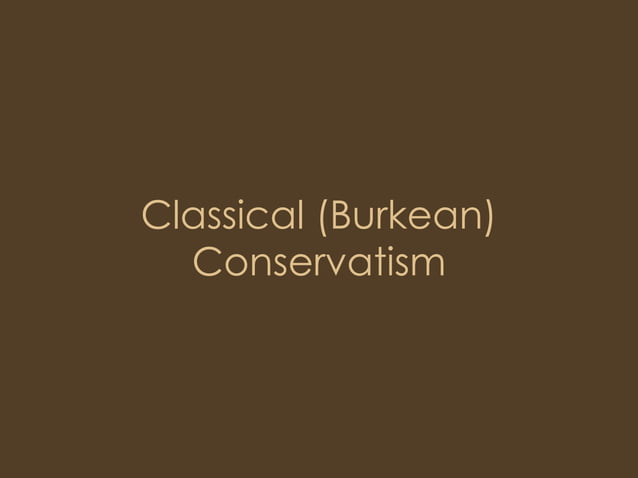 Conservatism | PPT | Economy | Business and Finance