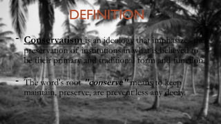 ideology about CONSERVATISM_politics.pptx