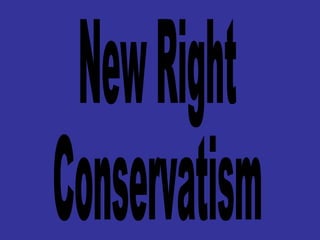 conservatism traditional and new right | PPT