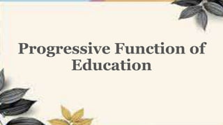 Conservative and Progressive functions of Education report.pptx