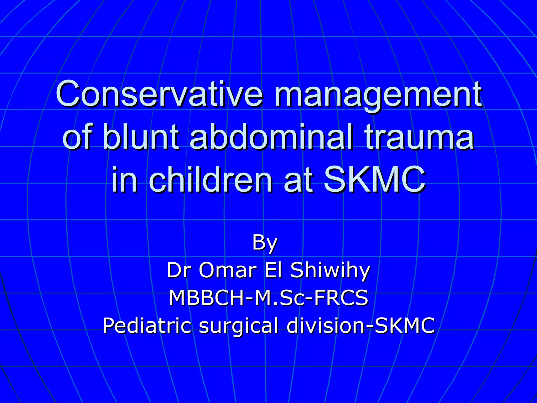 Conservative management of blunt abdominal trauma in children1 | PPT