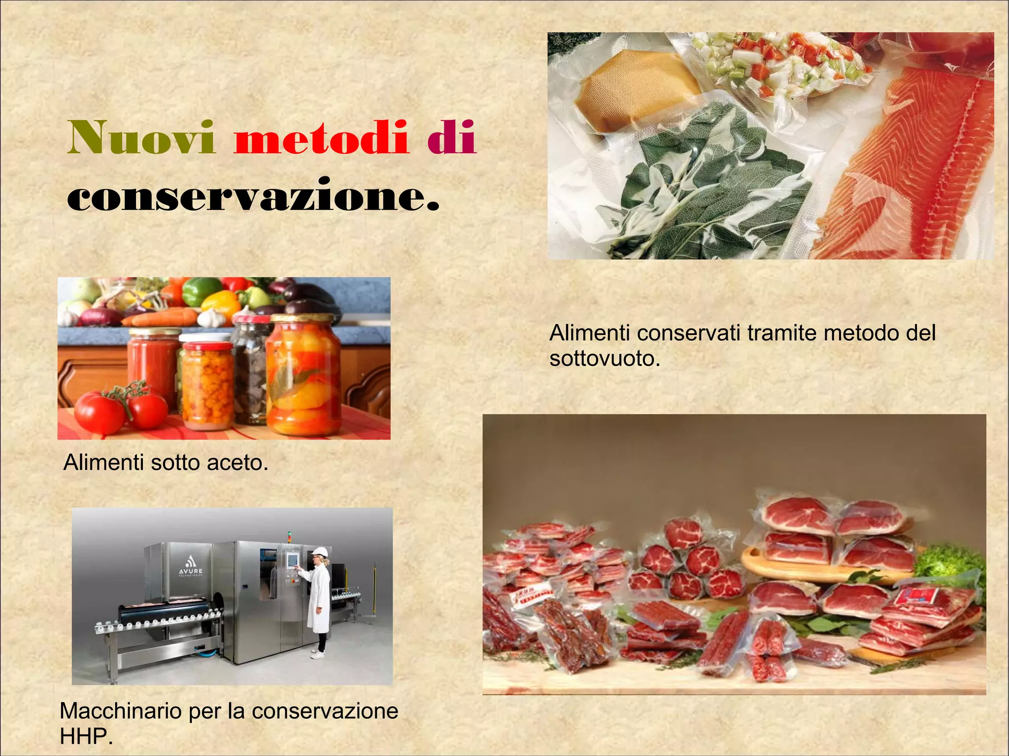 Metodi di conservazione del cibo | PPT