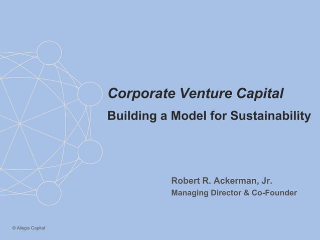 Considerations for a sustainable corporate venture program by Robert ...