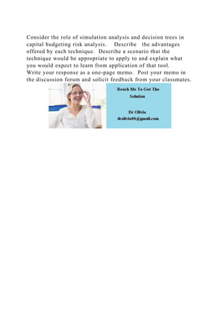 Consider the role of simulation analysis and decision trees in capit.docx