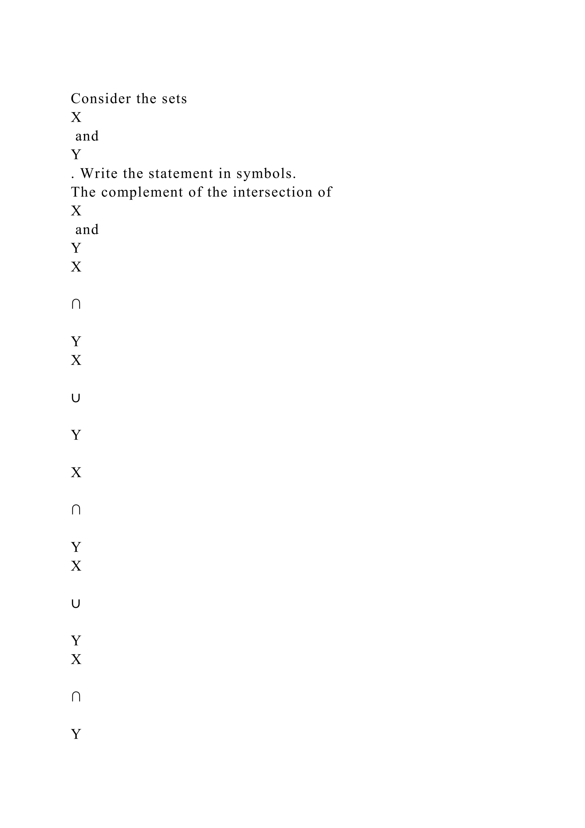 Consider the sets X and Y. Write the statement in symbols..docx