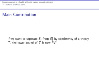 Consistency proof of a feasible arithmetic inside a bounded arithmetic | PPT