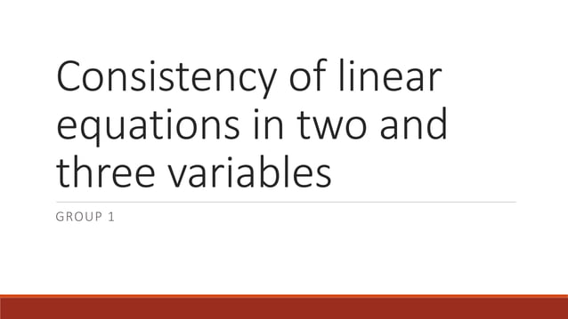 Consistency of linear equations in two and three variables | PPTX | Physics | Science