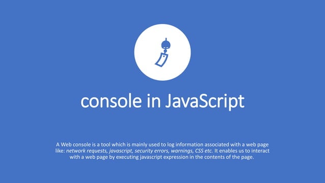 Console in javaScript | PPT
