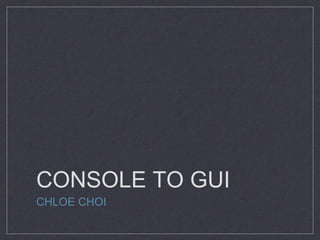 Console to GUI | PDF | Programming Languages | Computing