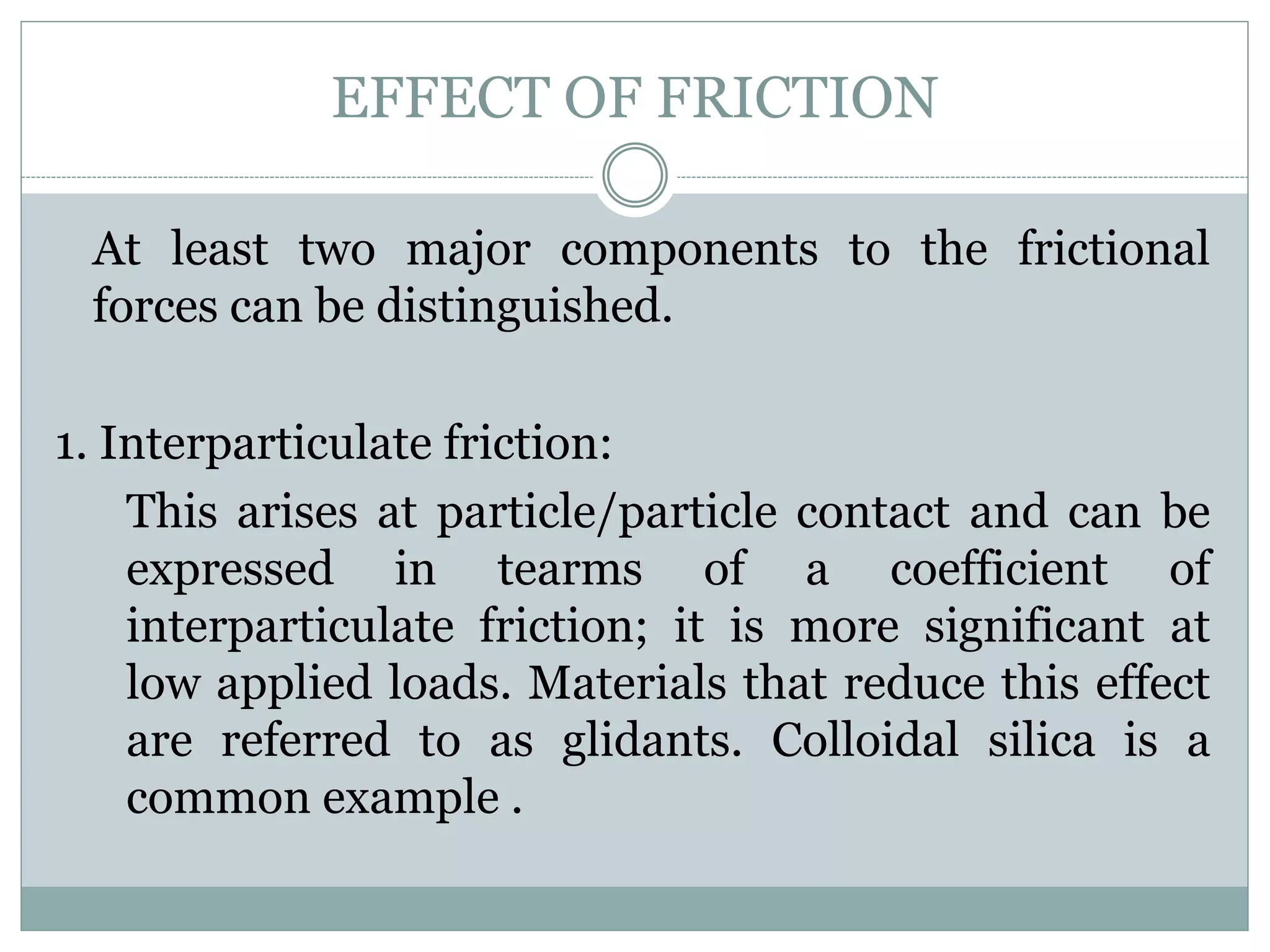 Consolidation, effect of friction, distribution of forces, compaction ...