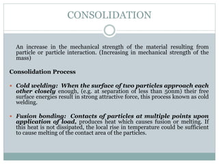 Consolidation, effect of friction, distribution of forces, compaction ...